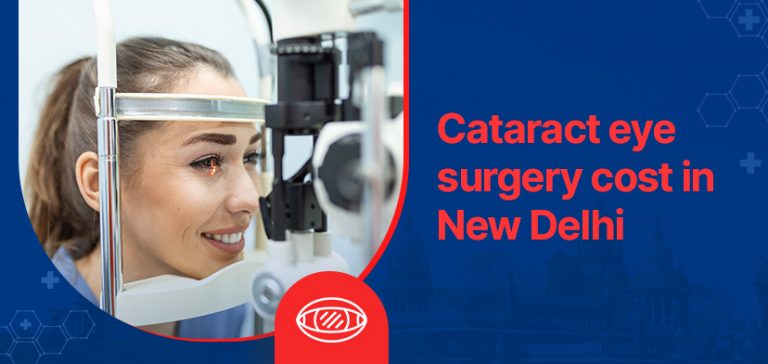 Cataract Eye Surgery Cost In New Delhi - Gmoney.in