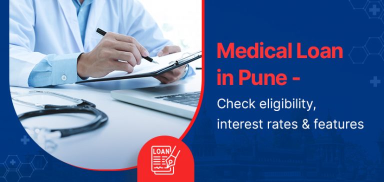 Medical Loan in Pune - Check eligibility, interest rates and features ...