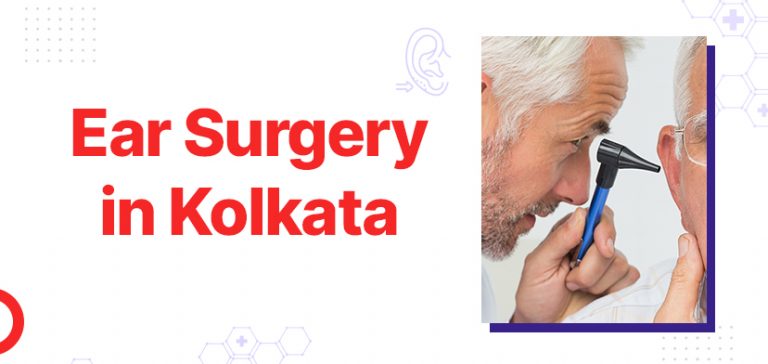 Ear Surgery In Kolkata: A Complete Guide To The Procedure - GMoney.in